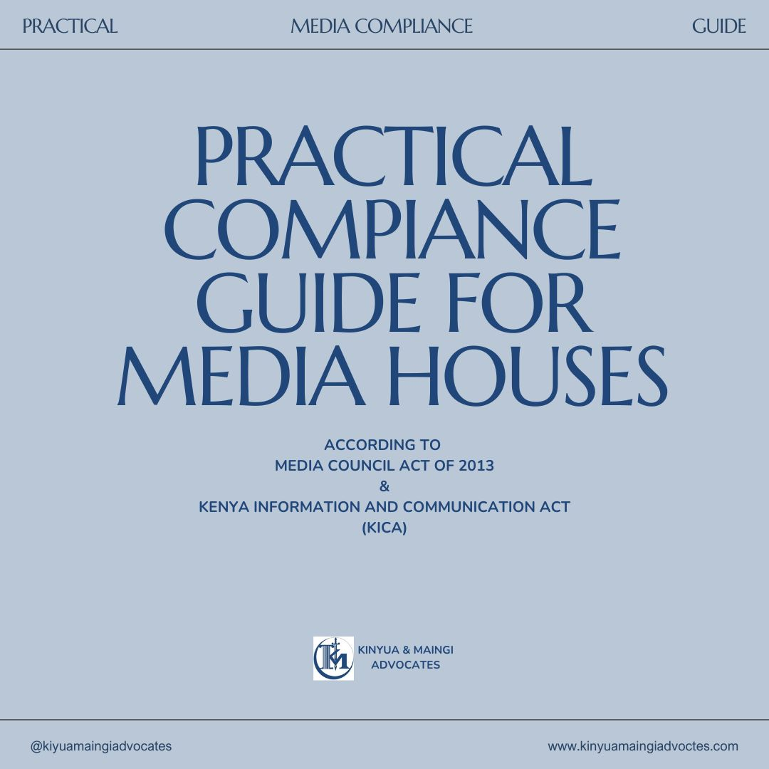Practical Compliance for Media Houses - Kinyua & Maingi Advocates